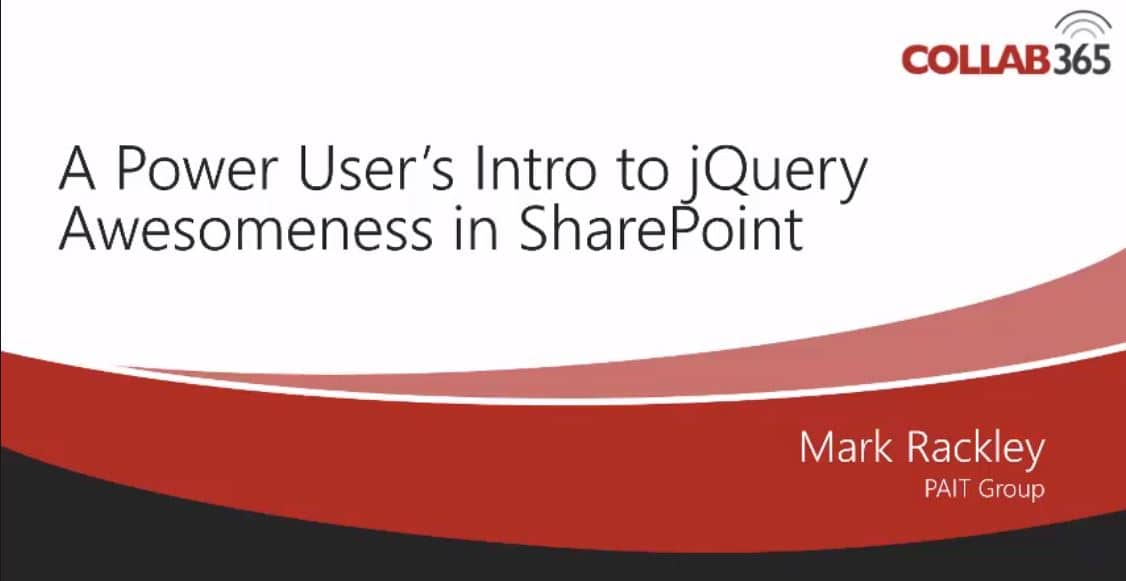 A Power User’s Introduction to jQuery Awesomeness in SharePoint - Collab365