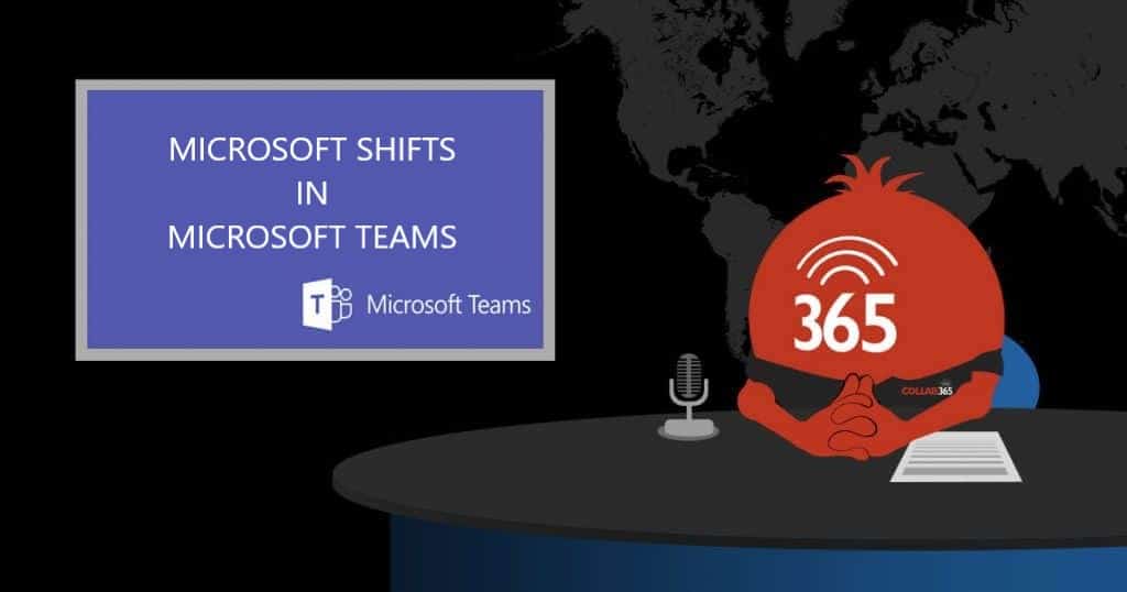 Microsoft Shifts in Microsoft Teams - Collab365 Microsoft Shifts in Microsoft Teams - Collab365