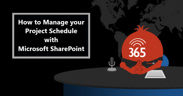 How to Manage your Project Schedule with Microsoft SharePoint - Collab365