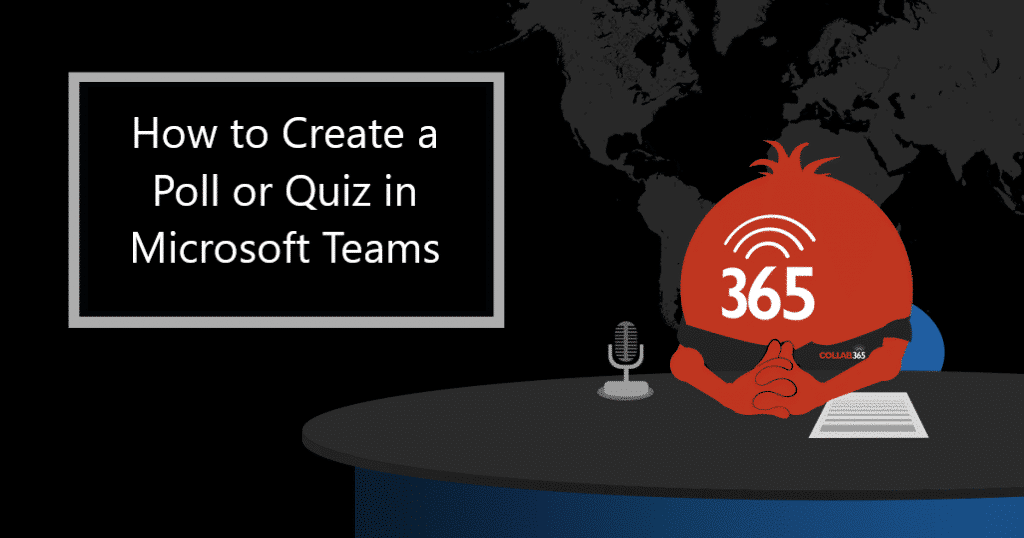 How To Create A Poll Or Quiz In Microsoft Teams Collab365