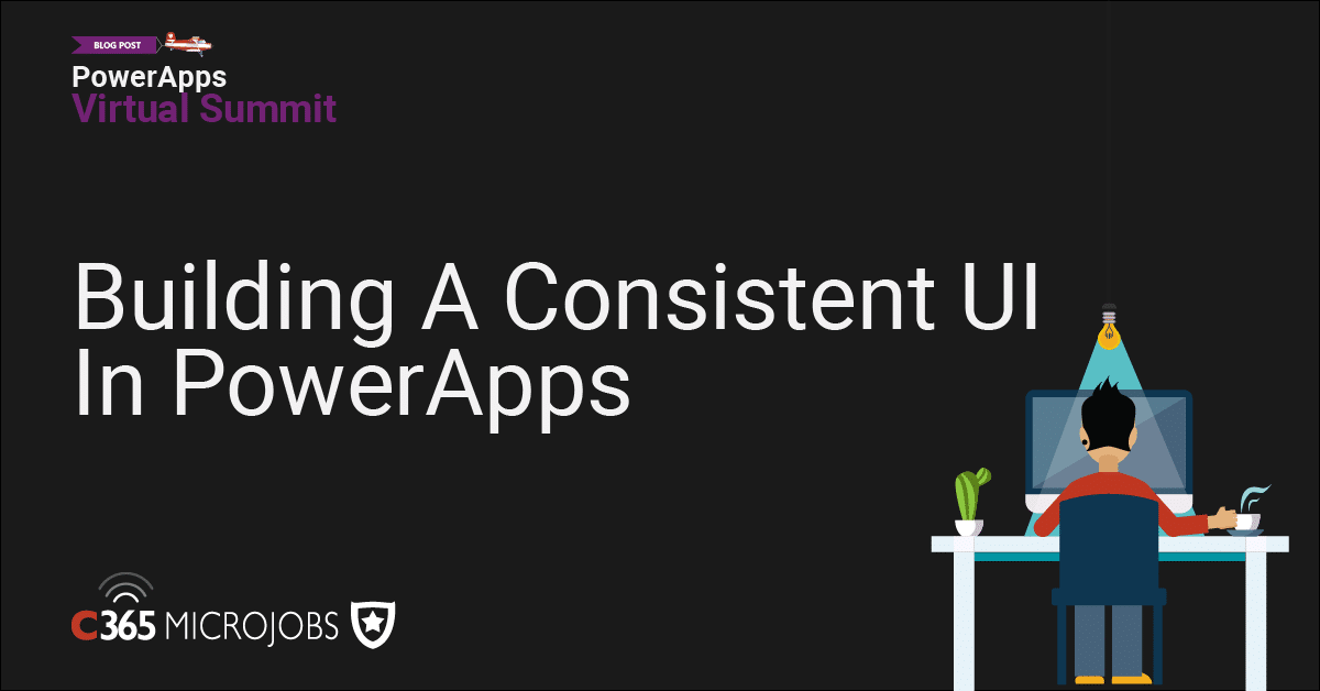 Building consistent User Interfaces across multiple PowerApps screens with minimal fuss - Collab365